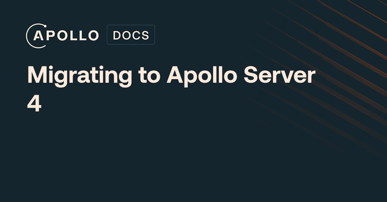 Migrating to Apollo Server 4 - Apollo GraphQL Docs Migrating to Apollo Server 4 - Apollo GraphQL Docs